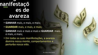 Idolatria Avareza | PPTX