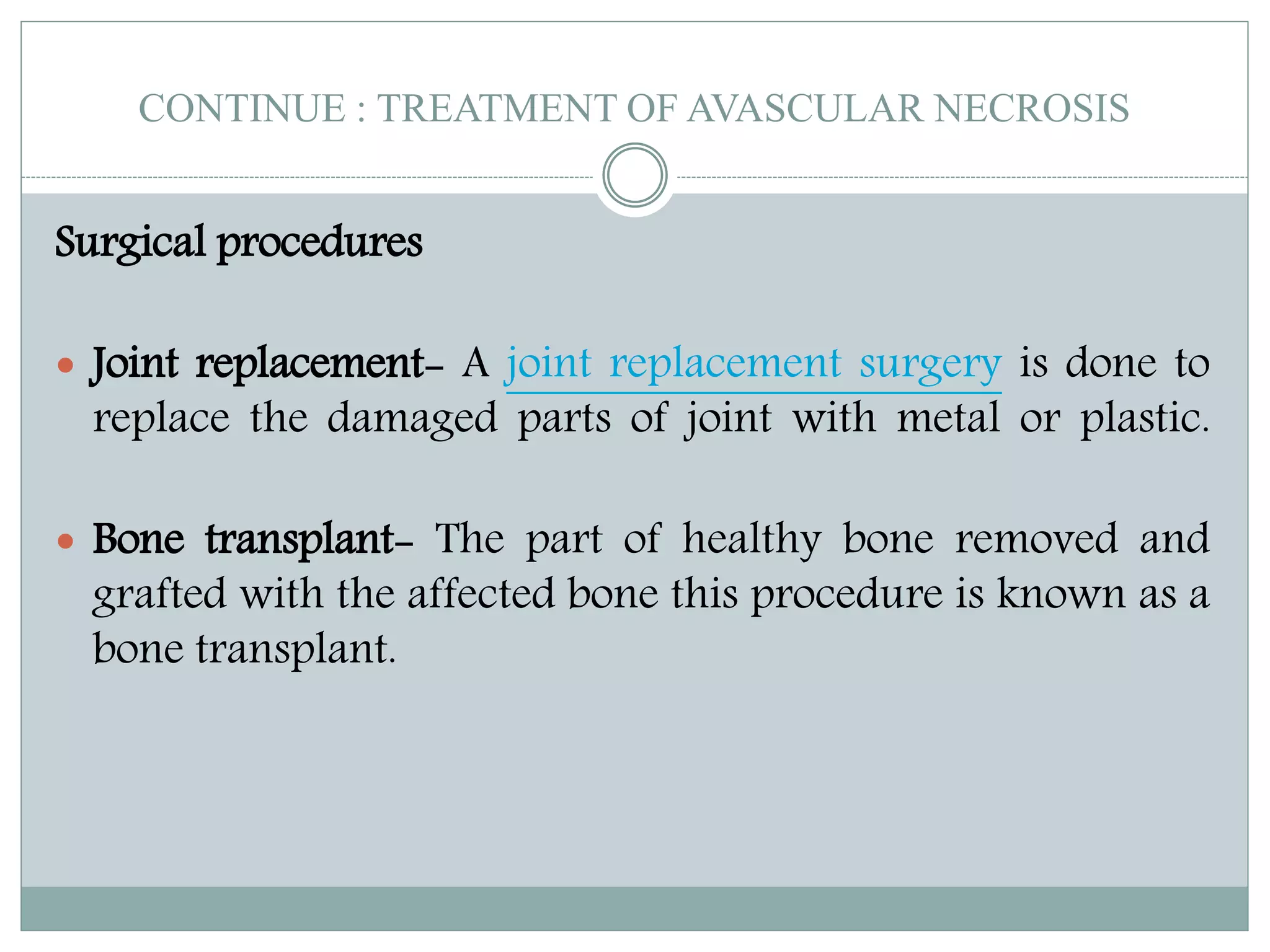AVASCULAR NECROSIS : CAUSES, SYMPTOMS, DIAGNOSIS AND TREATMENT | PPTX
