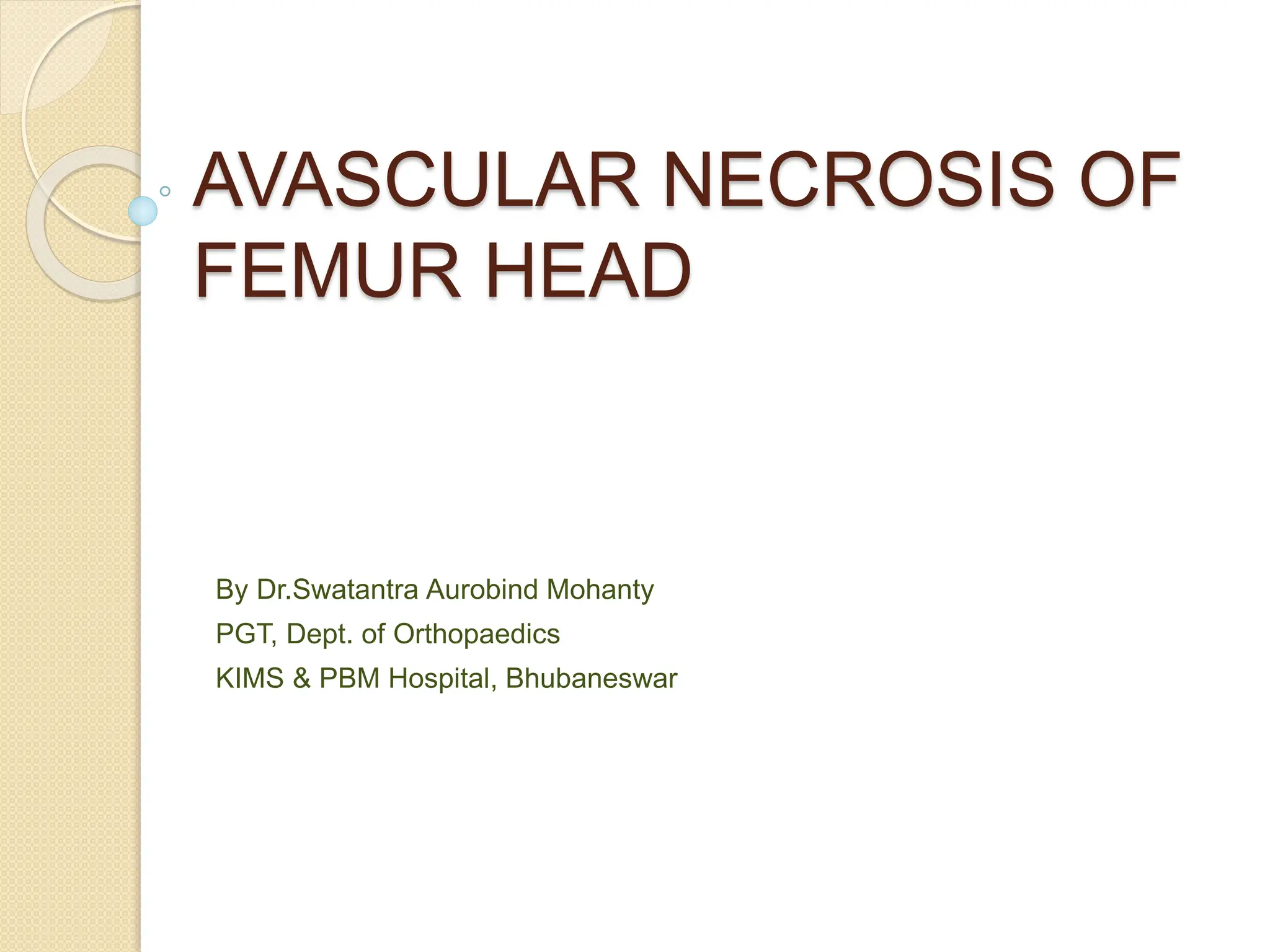 AVASCULAR NECROSIS OF FEMUR HEAD.pptx