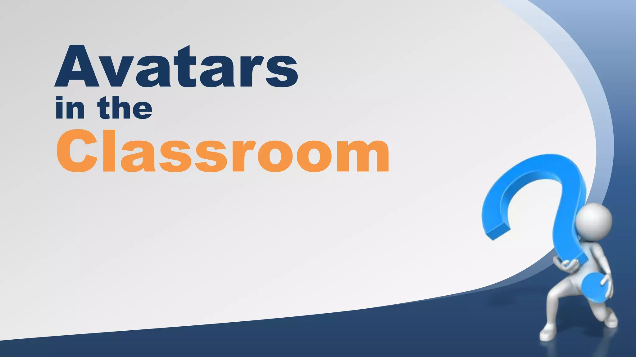 Avatars in the classroom | PPTX | Internet | Computing