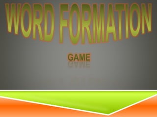 word formation games | PPTX