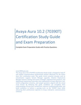Avaya Aura 10.2 (70390T) Certification Study Guide and Exam Preparation ...
