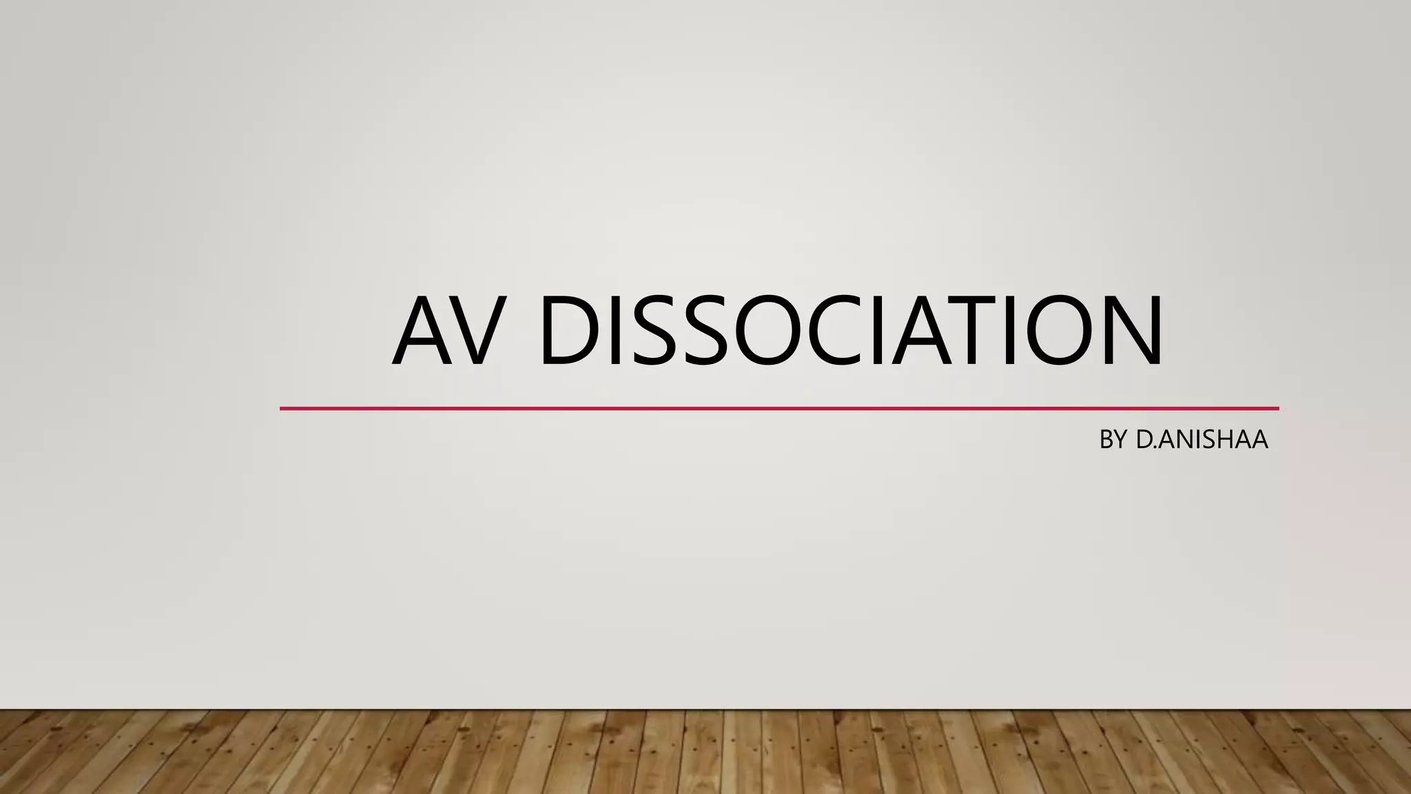 AV dissociation.pptx | Heart and Cardiovascular Diseases | Diseases and ...
