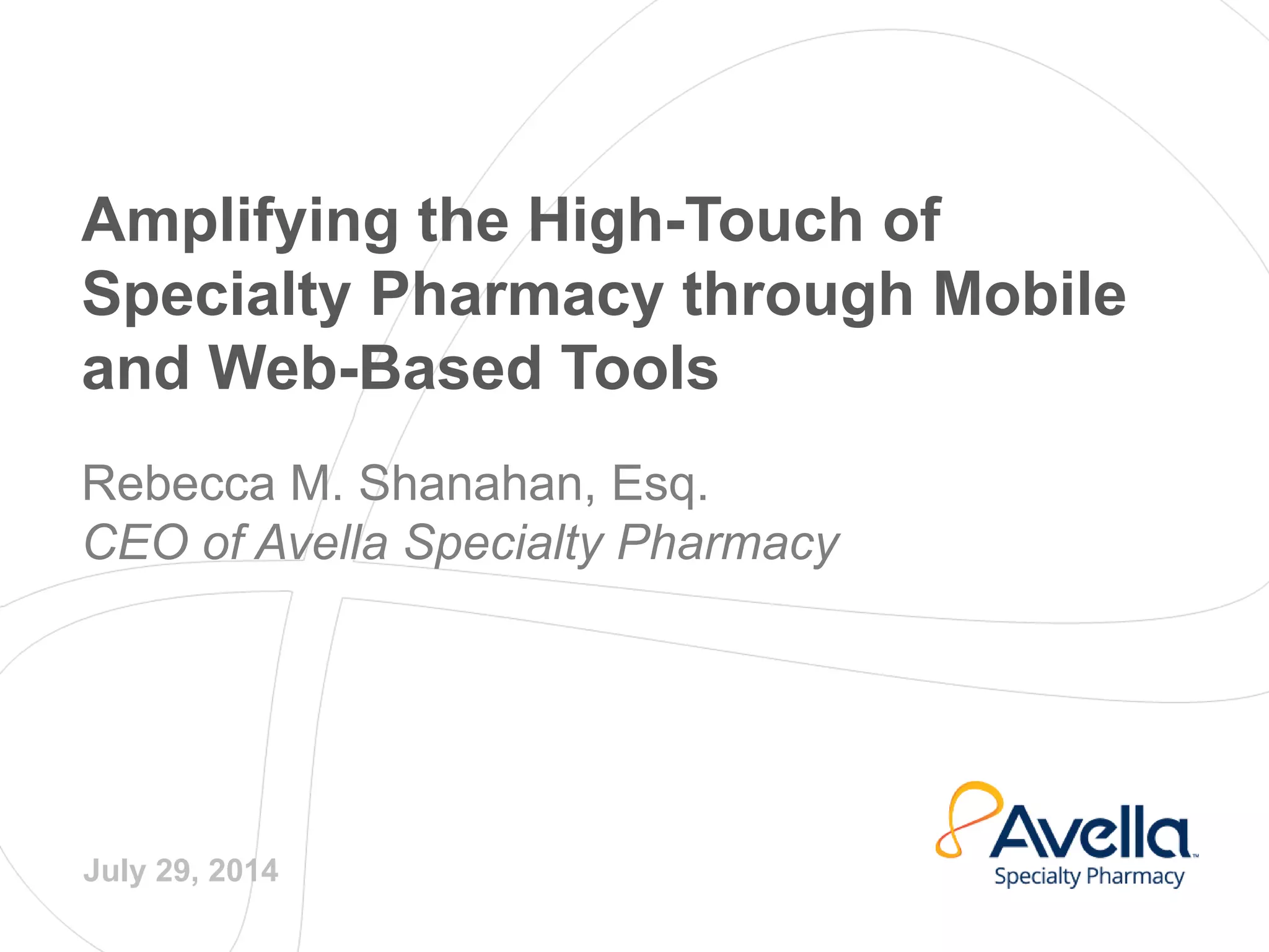 Amplifying the High-Touch of Specialty Pharmacy through Mobile and Web ...