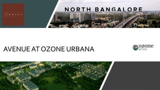 Avenue at ozone urbana | PPTX