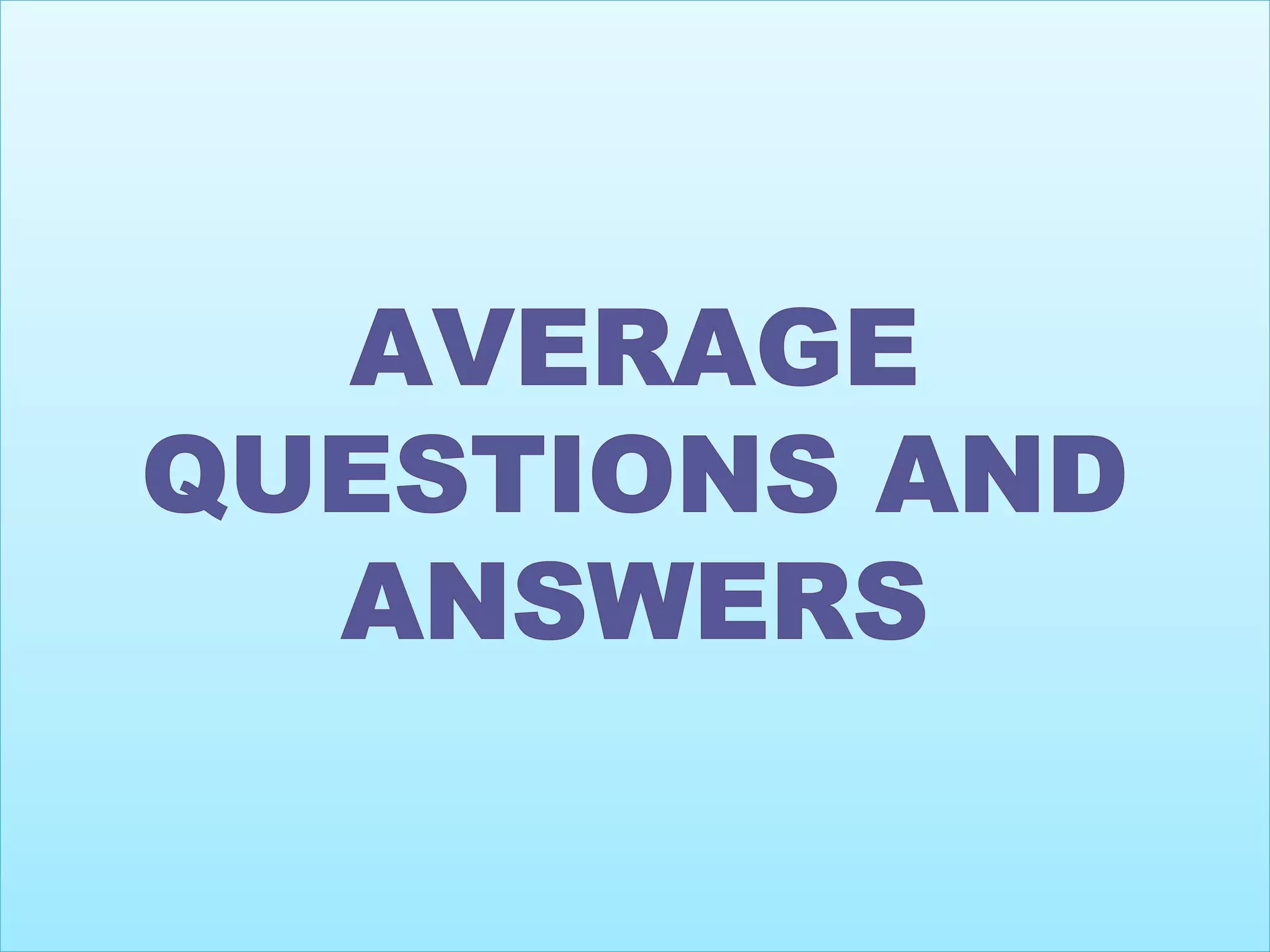 Average questions and answers | PDF