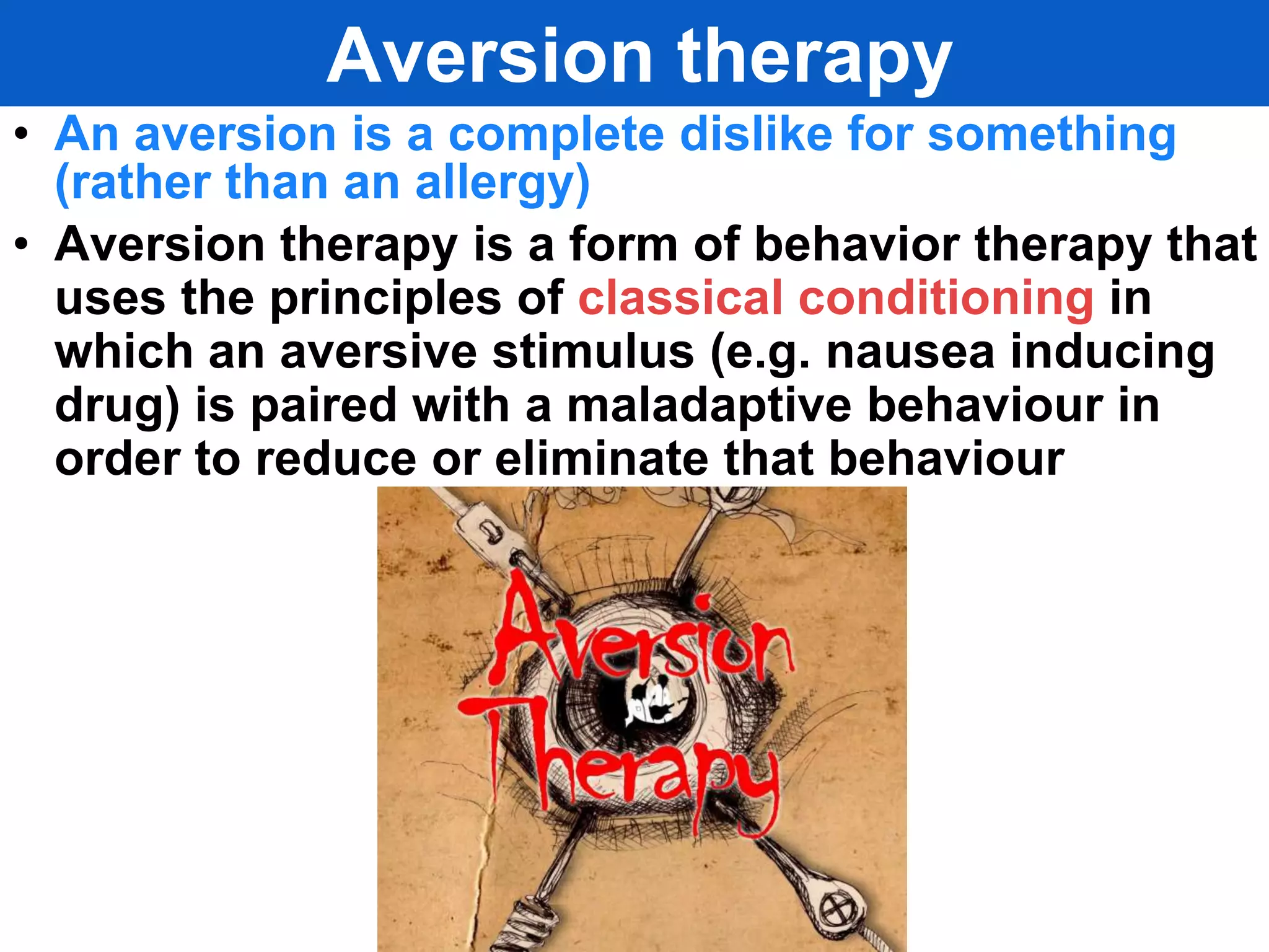 Aversion therapy - VCE U4 Psych | PPTX