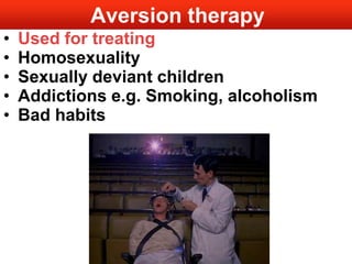 Aversion therapy - VCE U4 Psych | PPTX