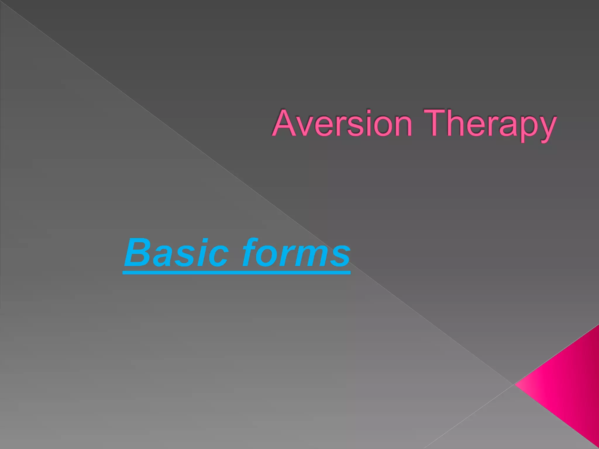 Aversion therapy | PPTX