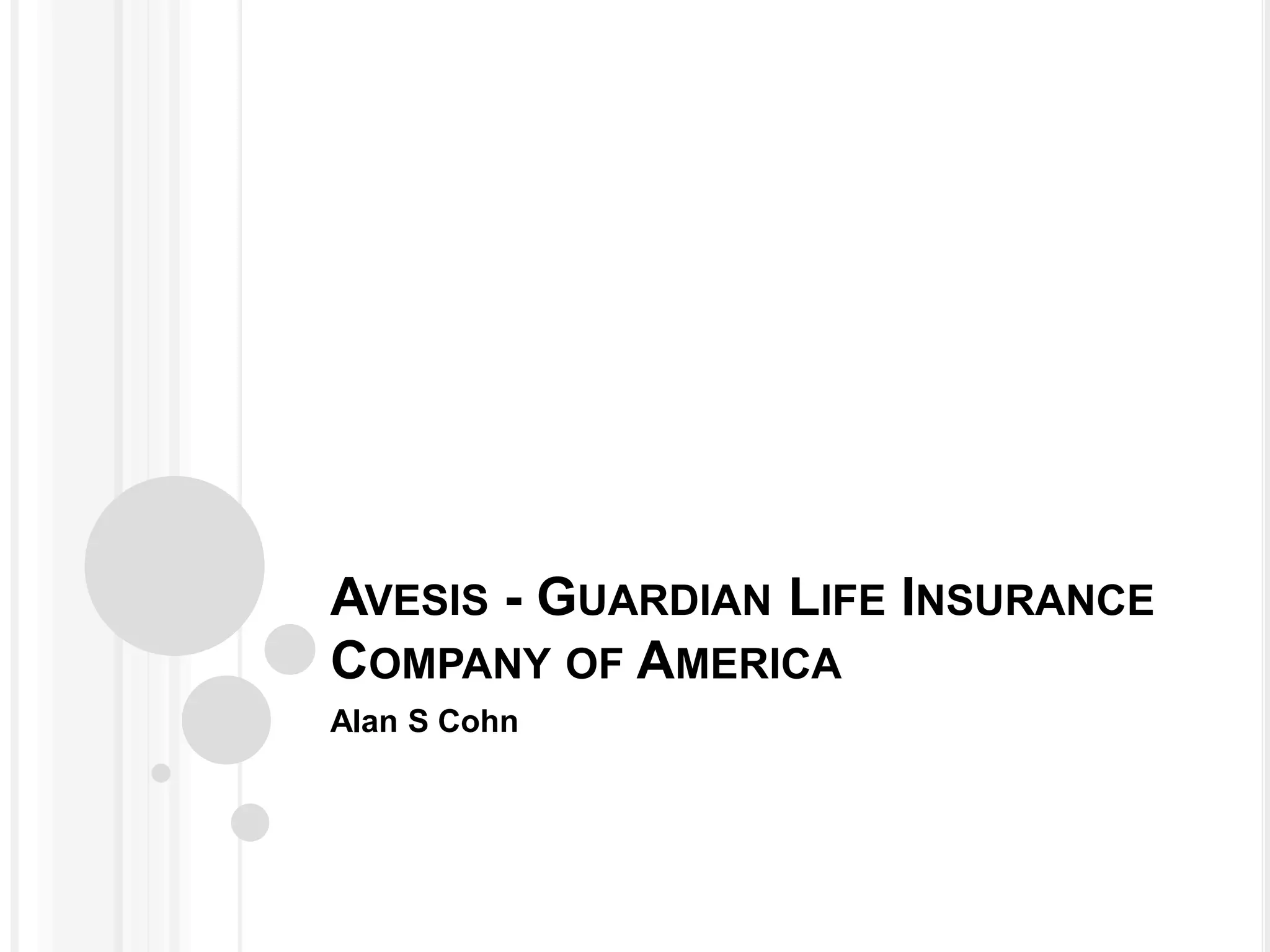 Avesis - Guardian Life Insurance Company of America | PPT