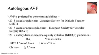Arteriovenous fistula creation for hemodialysis | PPTX