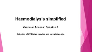 AVF Needle Selection.( Download for explanation).pptx