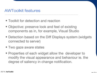 AwToolkit: Attention-Aware User Interface Widgets | PPT