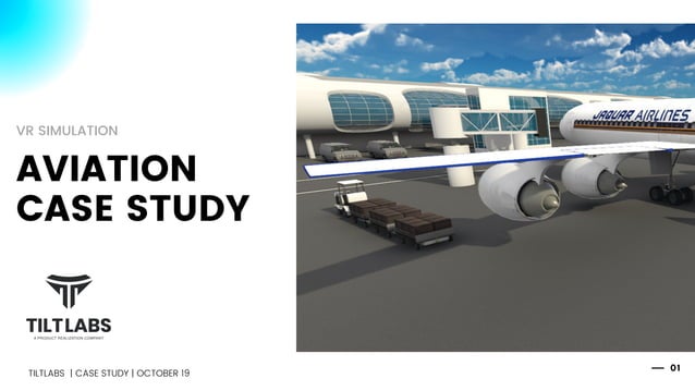 Aviation Case Study — VR SIMULATION - TILT LABS | PPT