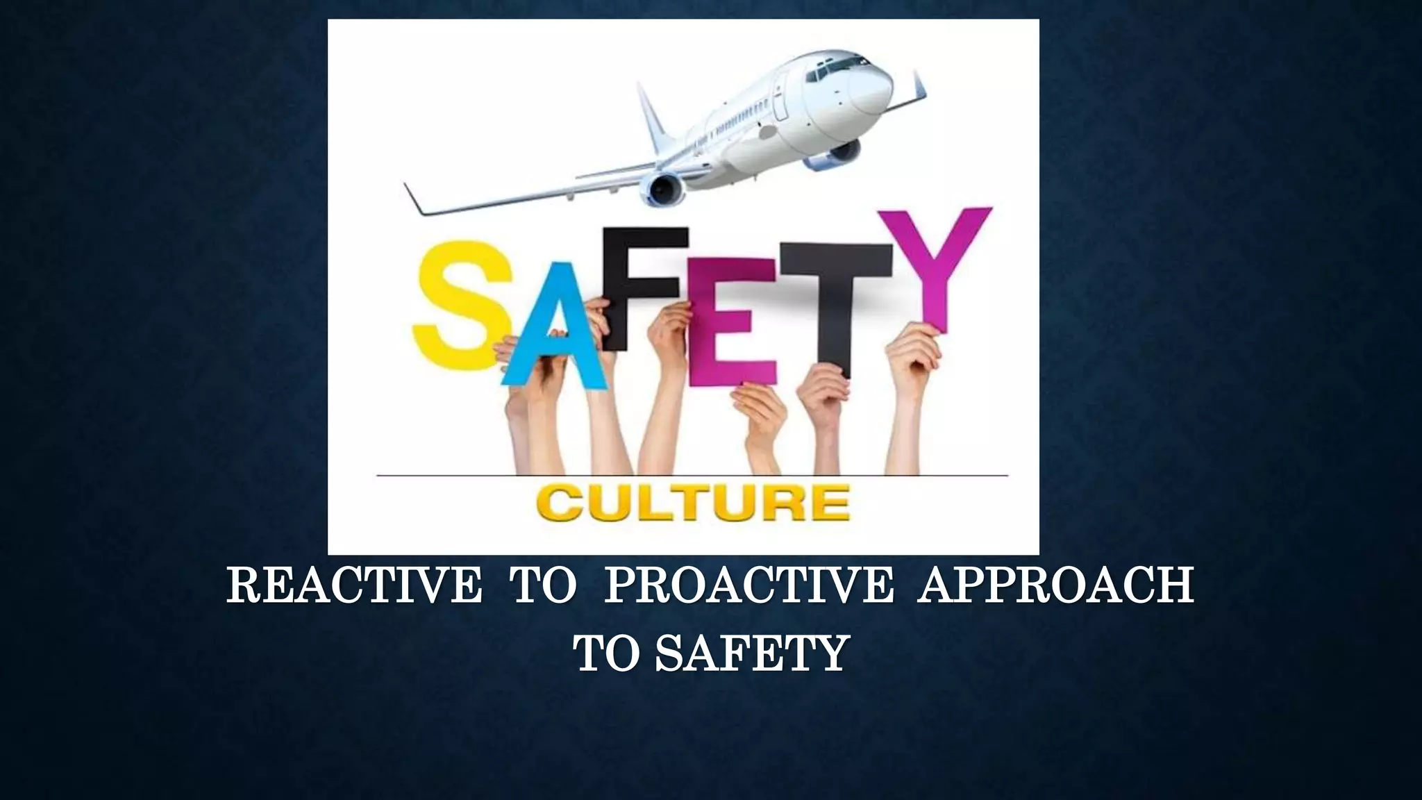 AVIATION CULTURE - Reactive to Proactive.ppt