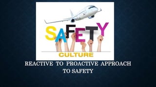 AVIATION CULTURE - Reactive to Proactive.ppt