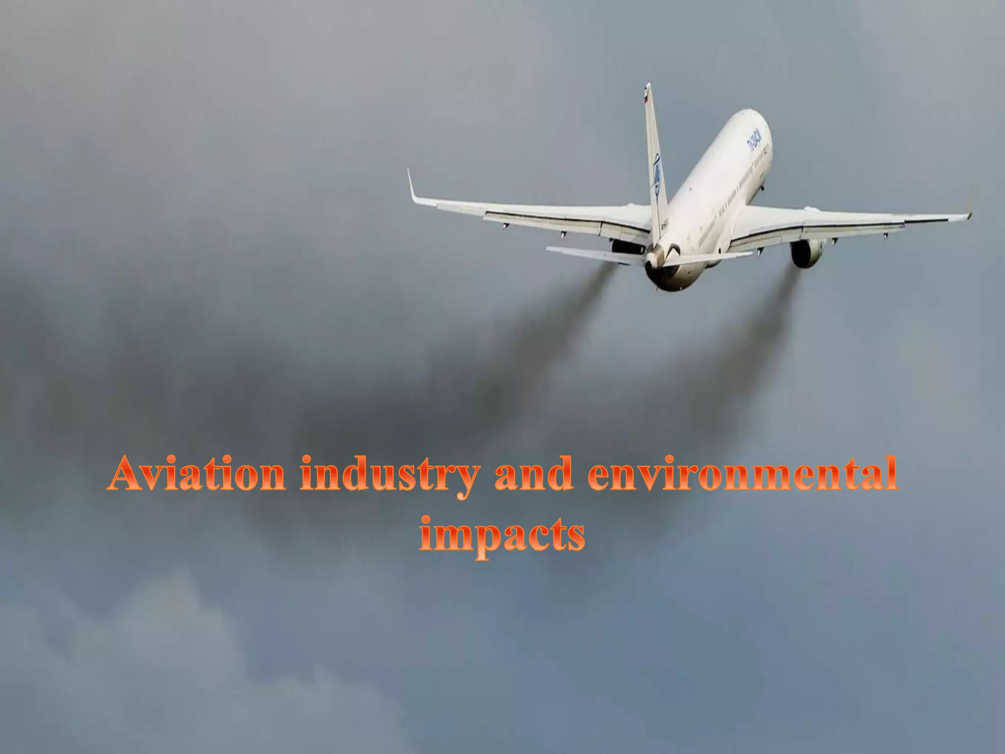 Aviation industry and environmental impacts | PPTX