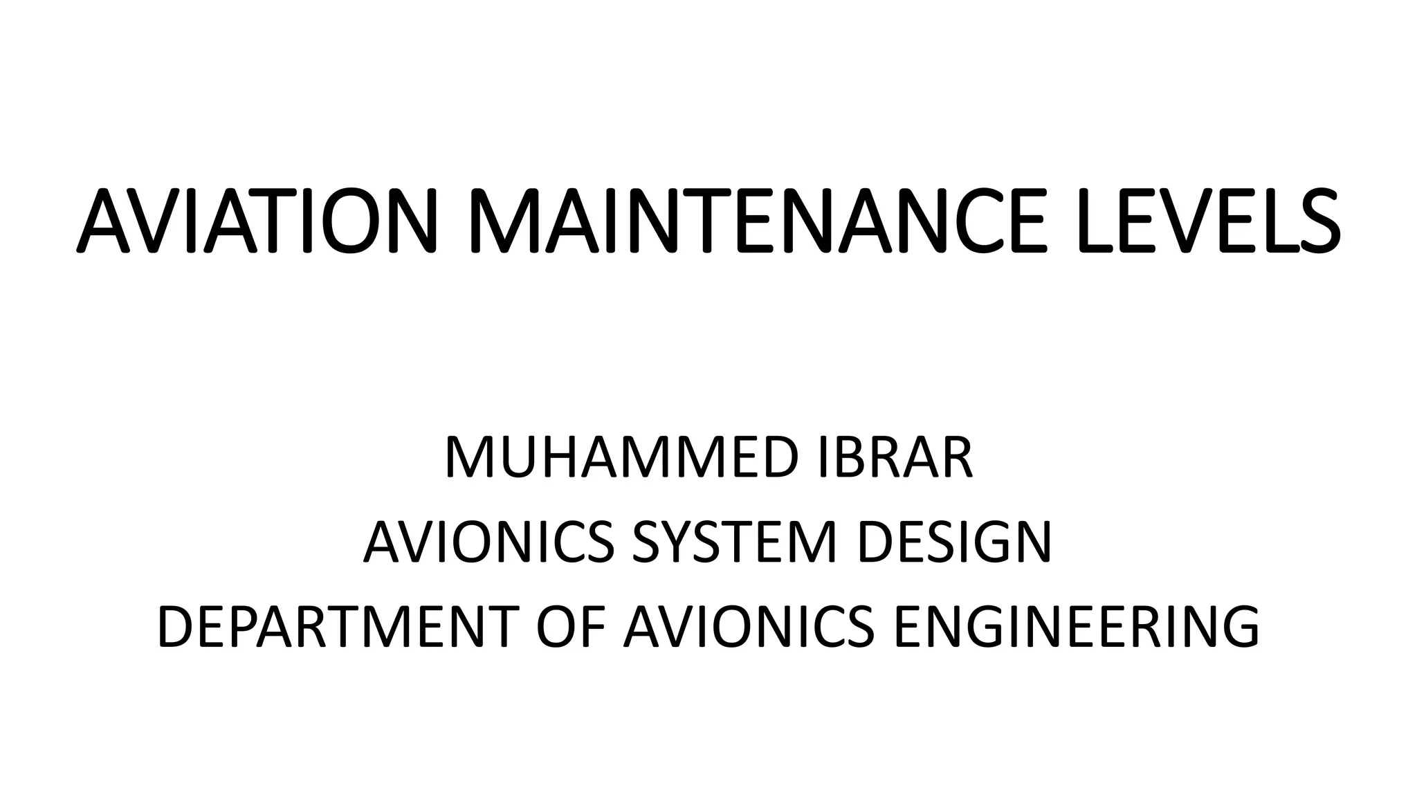 Aviation maintenance levels | PPTX