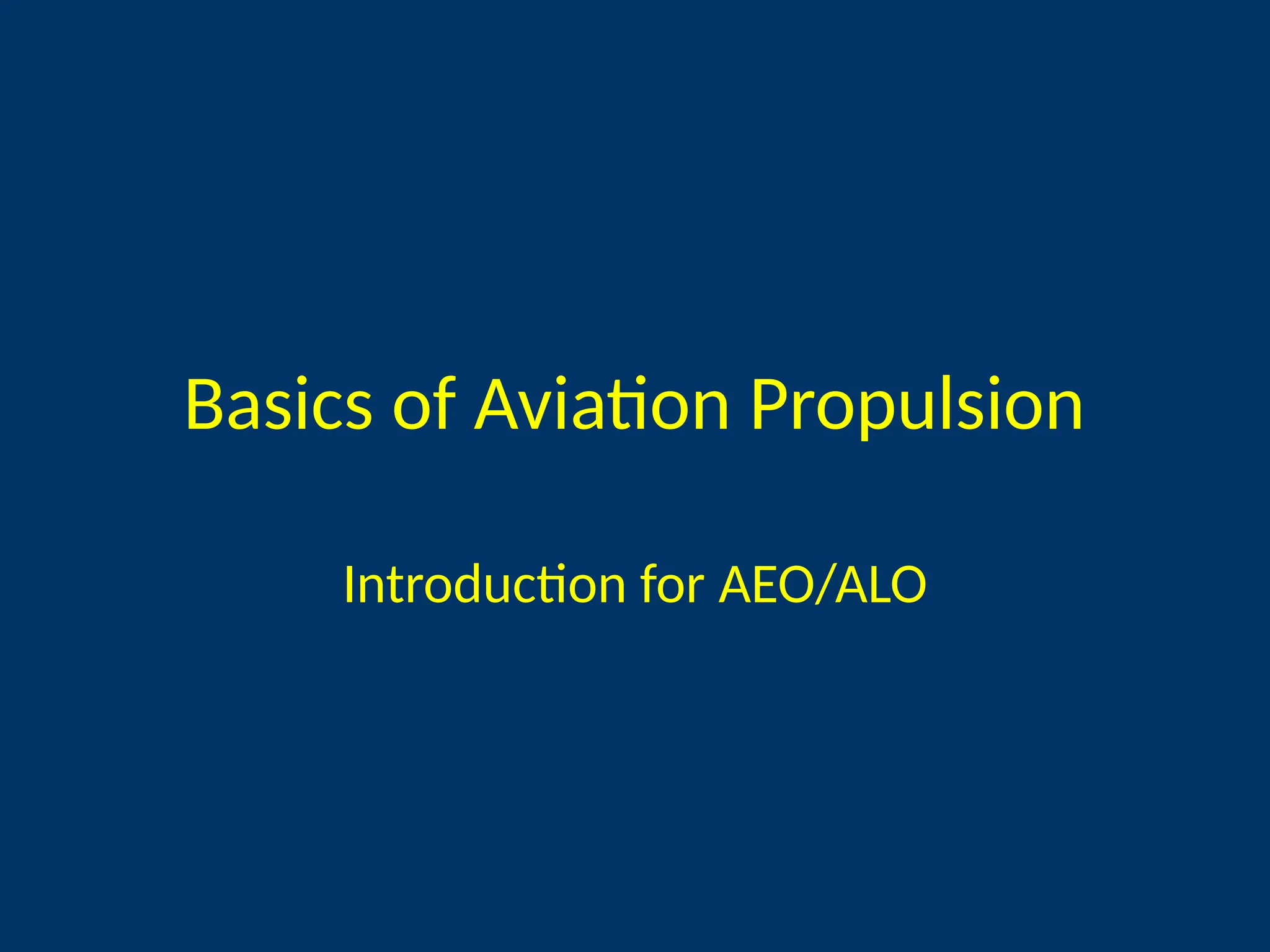 Aviation_Propulsion for basics Btech students | PPTX