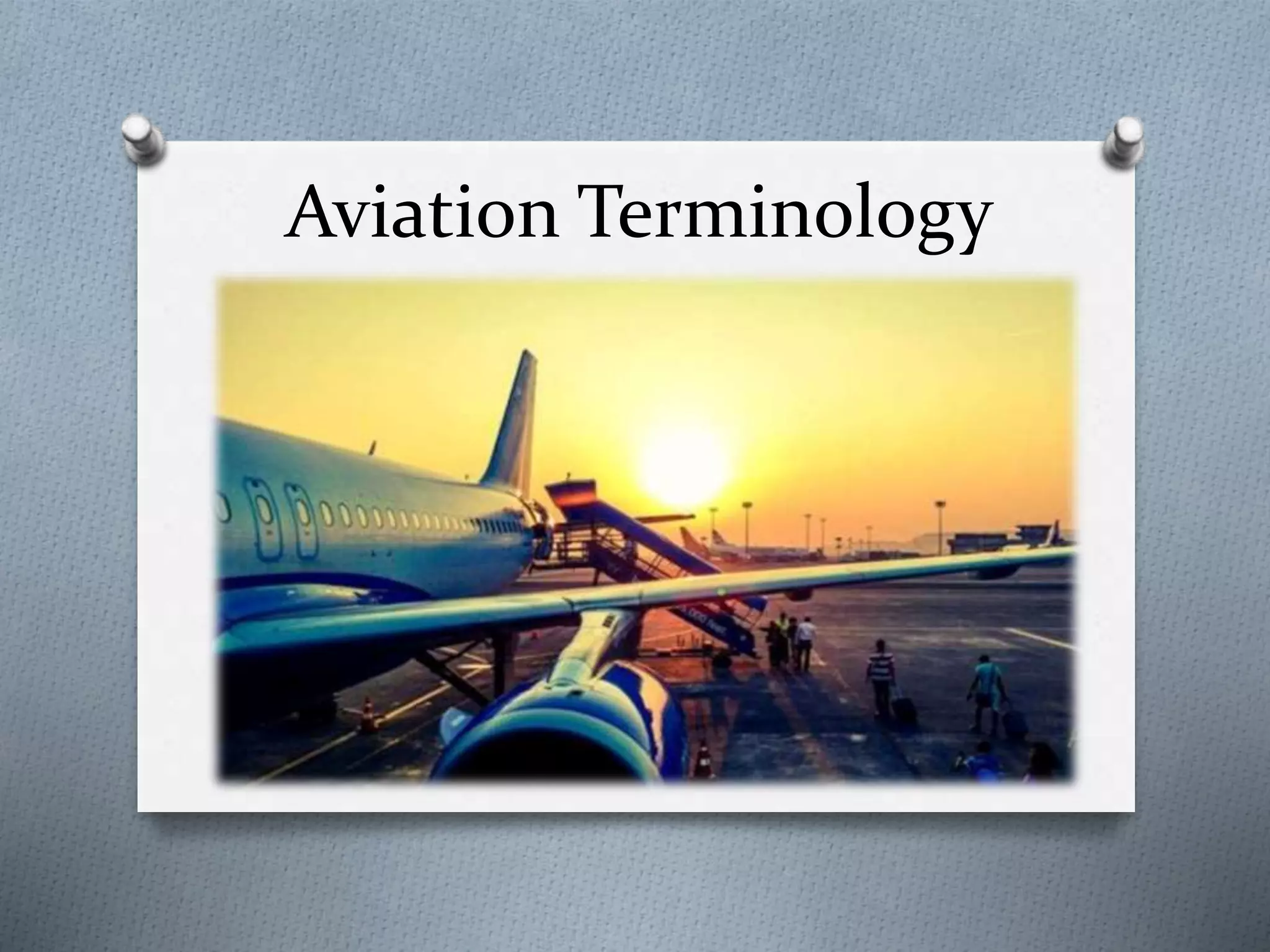 Aviation terminology by Kalyan S Patil | PPTX