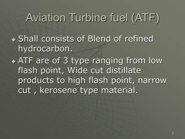 Aviation Turbine fuel (ATF).ppt details has been given | PPT