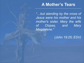 A View From The Cross Through the Eyes of a Mother | PPTX
