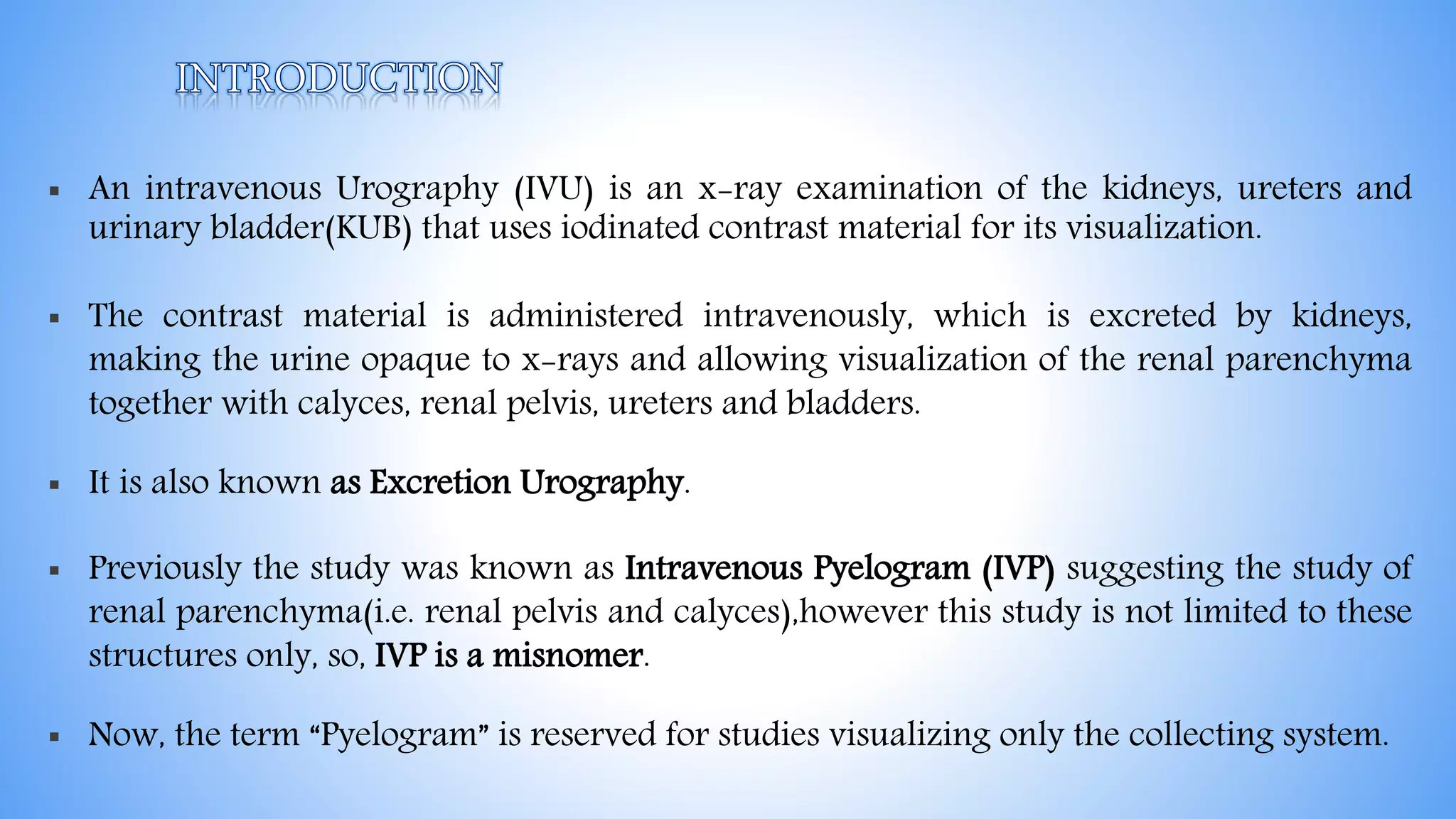 Intravenous urography (IVU)- Avinesh Shrestha | PPTX