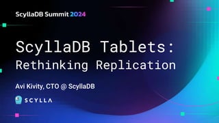 ScyllaDB Tablets: Rethinking Replication | PPT