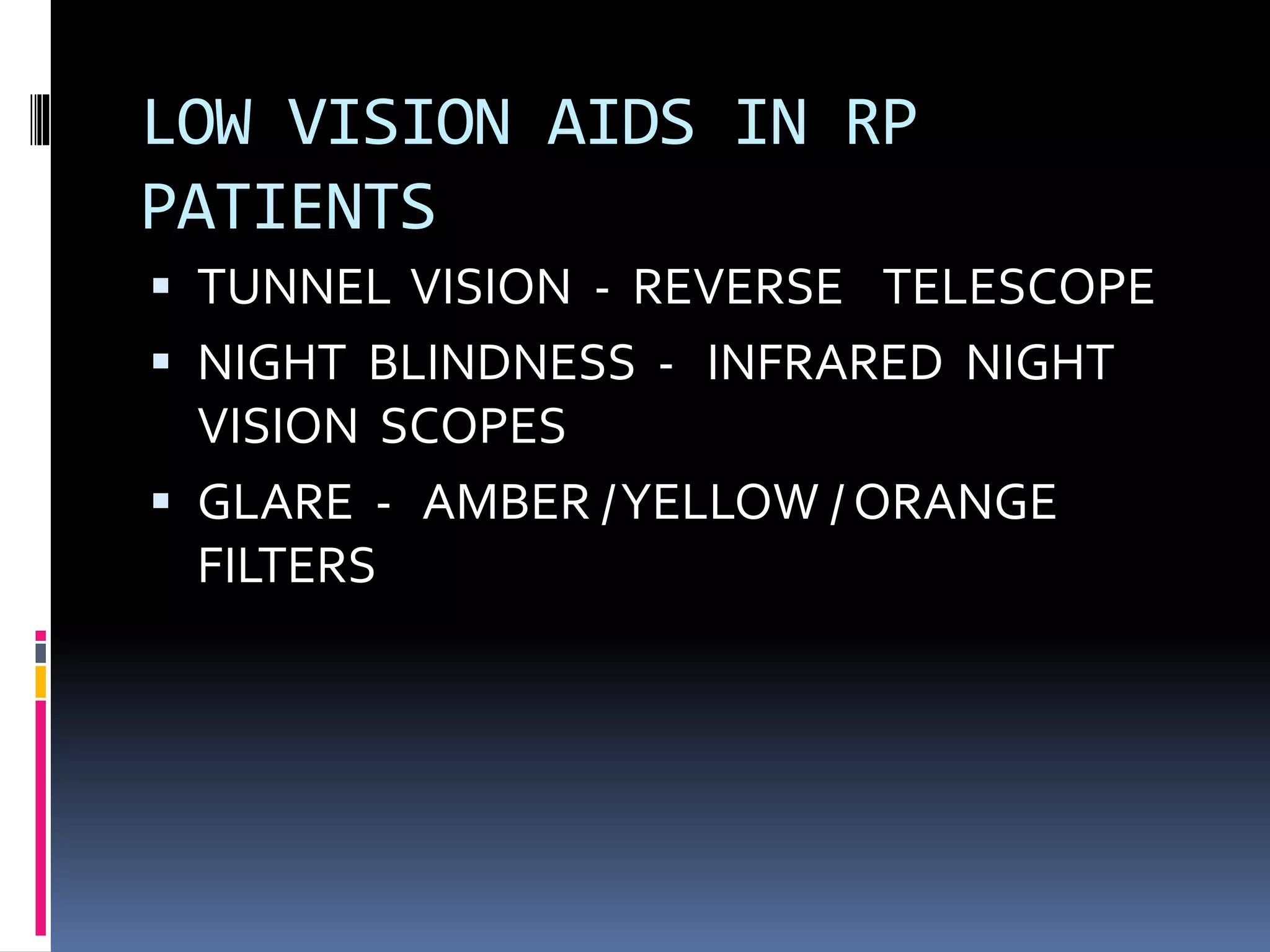case presentation on retinitis pigmentosa (low vision aid) | PPTX