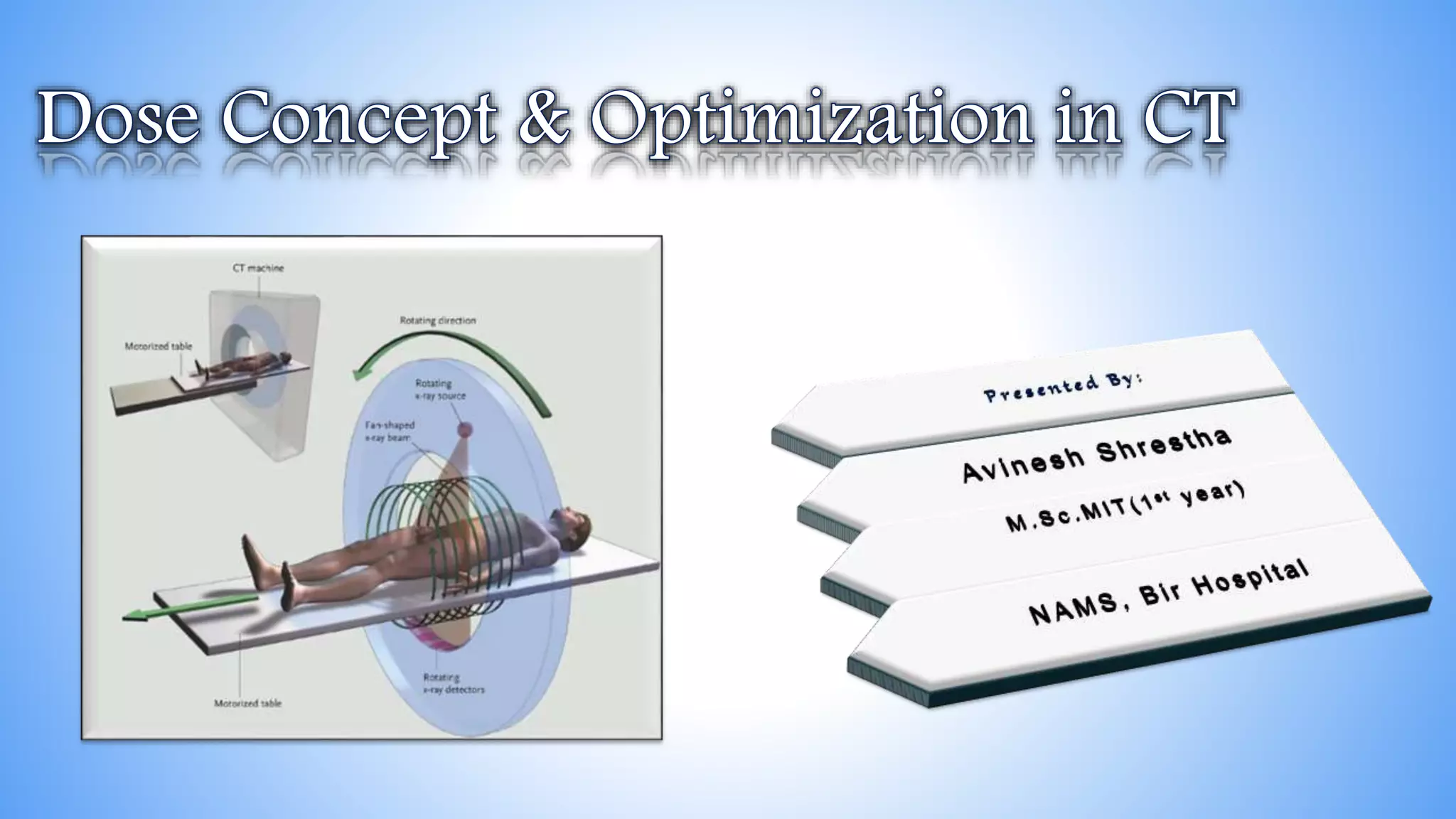 CT radiation dose concepts and radiation dose optimization- Avinesh ...