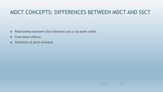 MDCT Principles and Applications- Avinesh Shrestha | PPTX