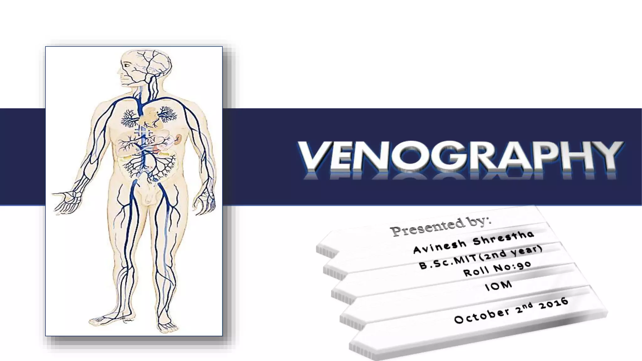 Venography/ Phlebography- Avinesh Shrestha | PPTX