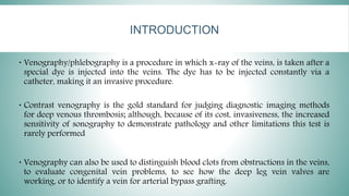 Venography/ Phlebography- Avinesh Shrestha | PPTX