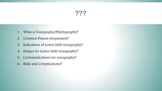 Venography/ Phlebography- Avinesh Shrestha | PPTX