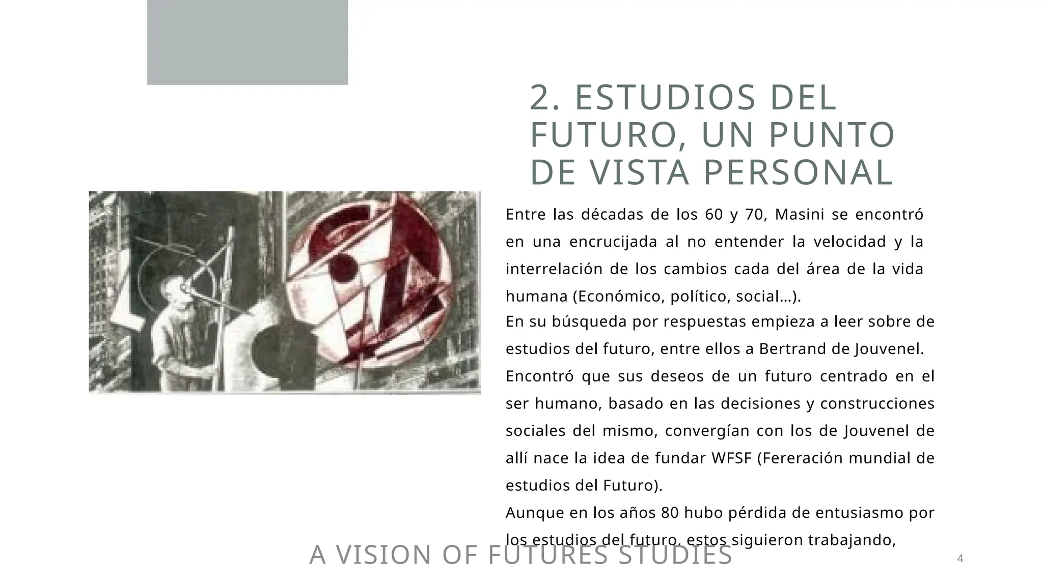 A vision of futures studies es un texto de los estudios del futuro | PPTX