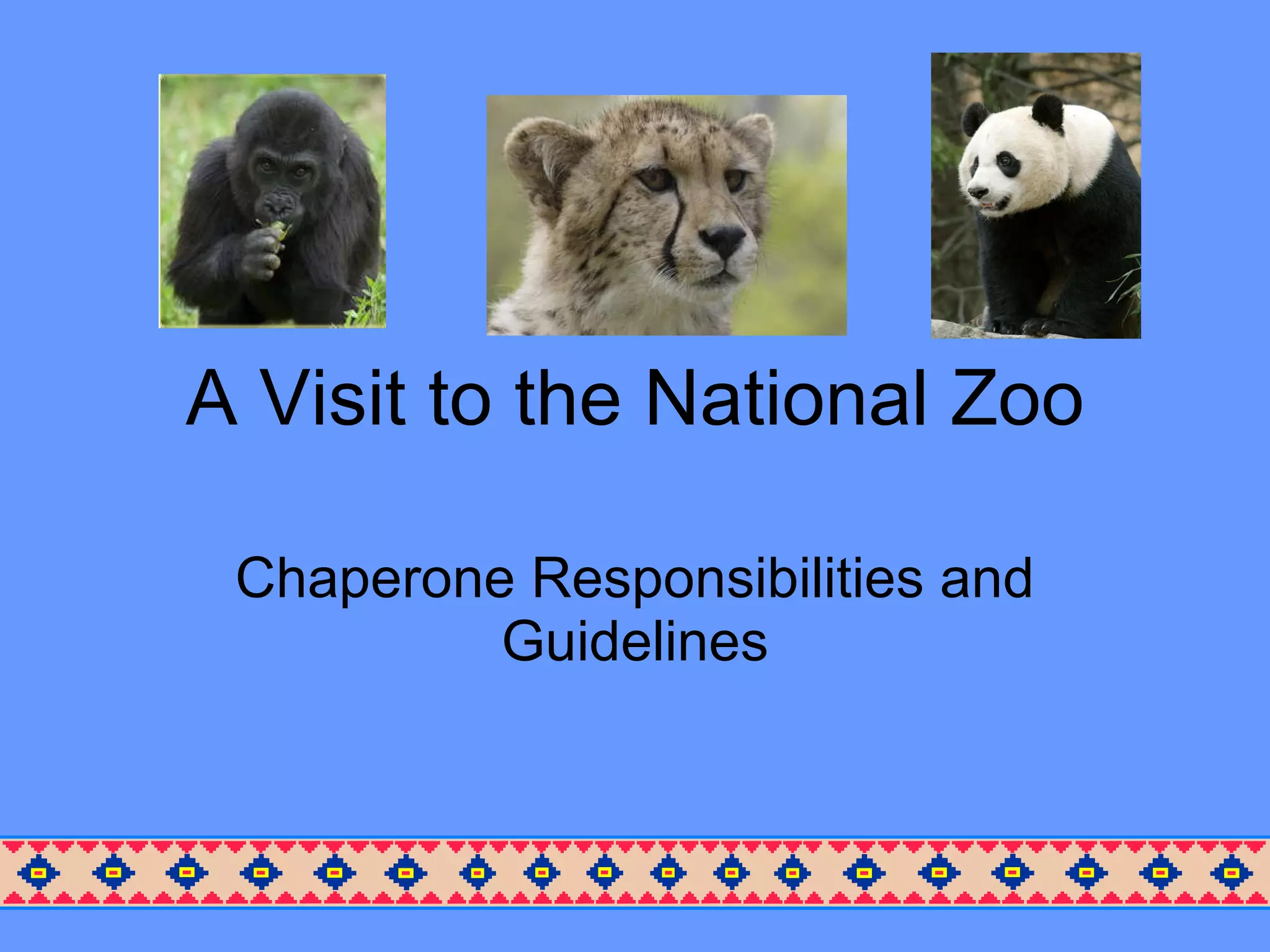 A visit to the national zoo chaperone training | PPT
