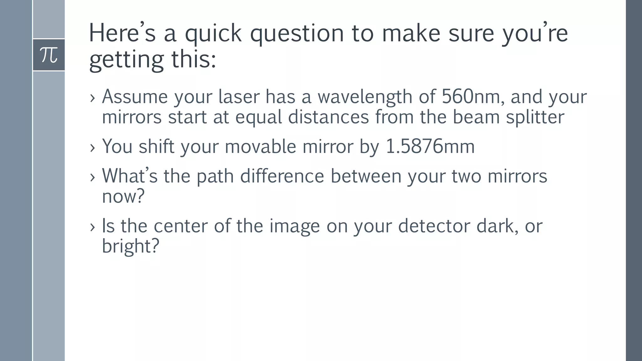 A visual explanation of the Michelson Interferometer | PPTX