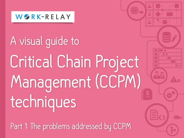 A visual guide to Critical Chain Project Management (CCPM) Part 1 | PDF