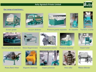 Processing Machines By Avity Agrotech Private Limited | PPT
