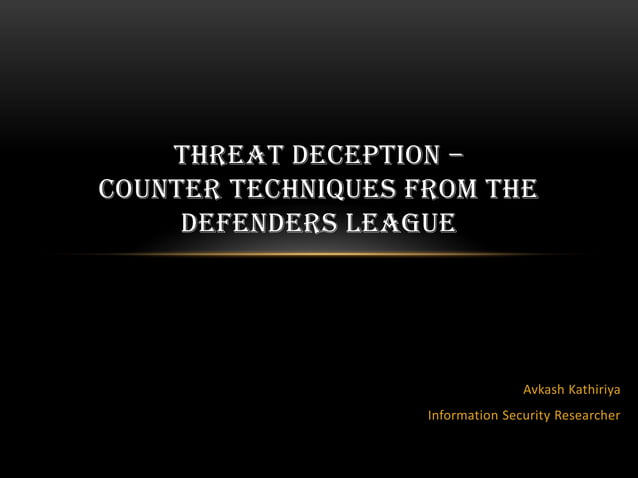 Threat Deception - Counter Techniques from the Defenders League | PPT