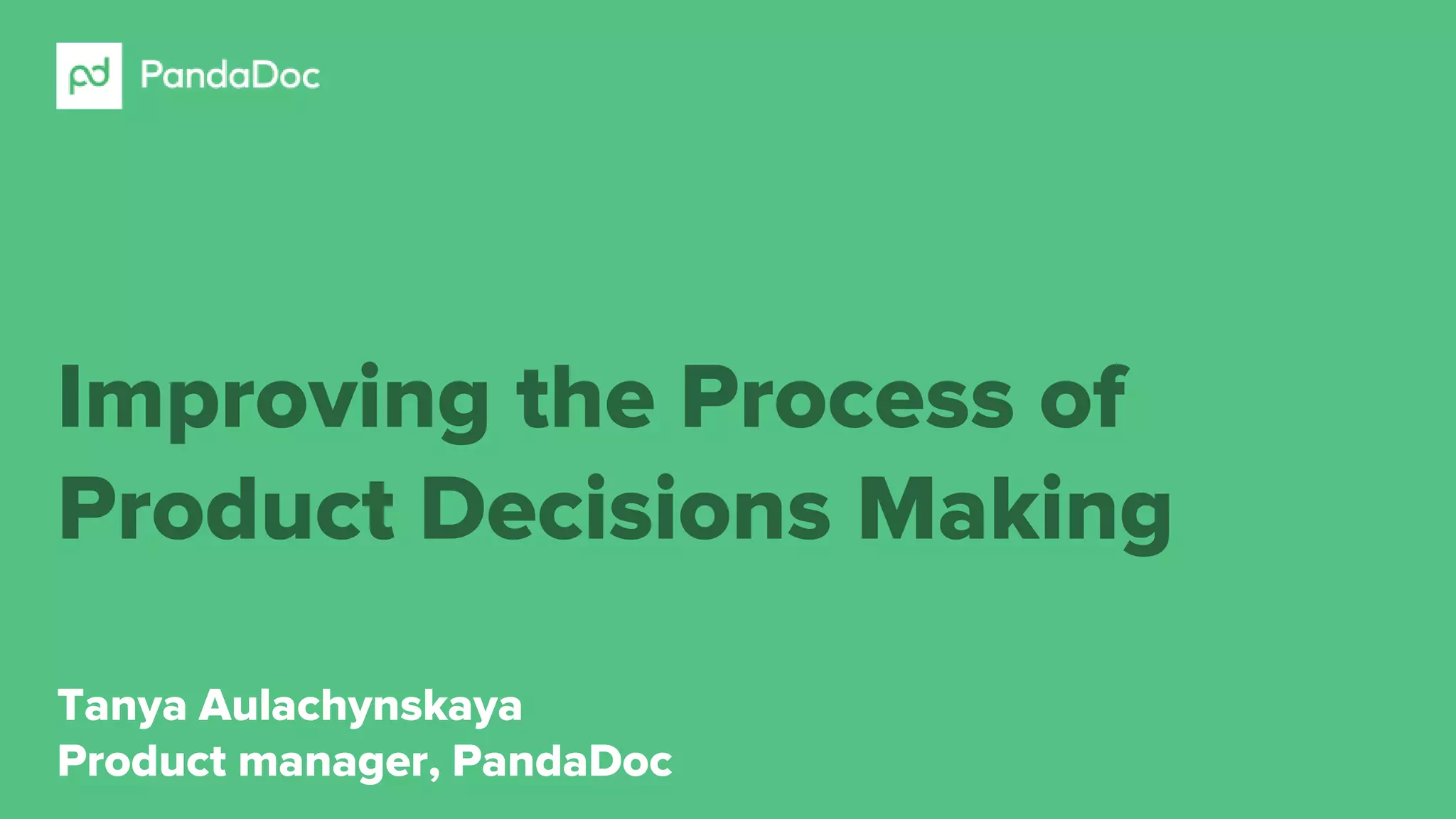 Improving Decision Making Process in PandaDoc | PPTX | Business ...