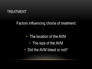 ARTERIO-VENOUS MALFORMATIONS OF THE BRAIN | PPT