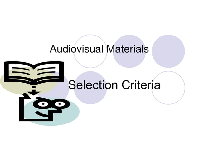 AV Materials Selection Criteria | PPT | Desktop Publishing | Computer ...