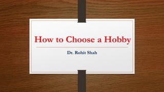 How to choose a hobby | PPTX
