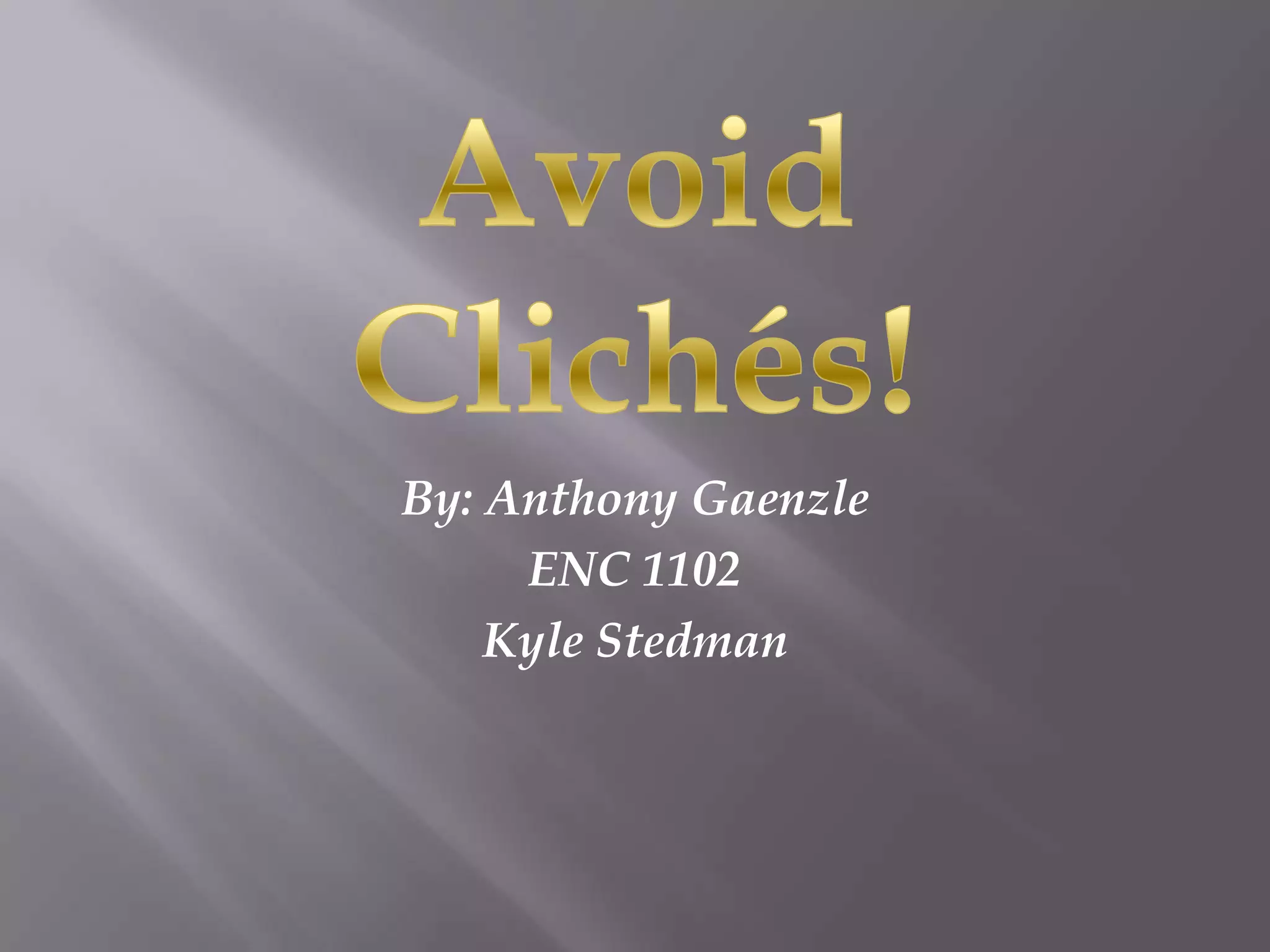 Avoid ClichéS! | PPTX