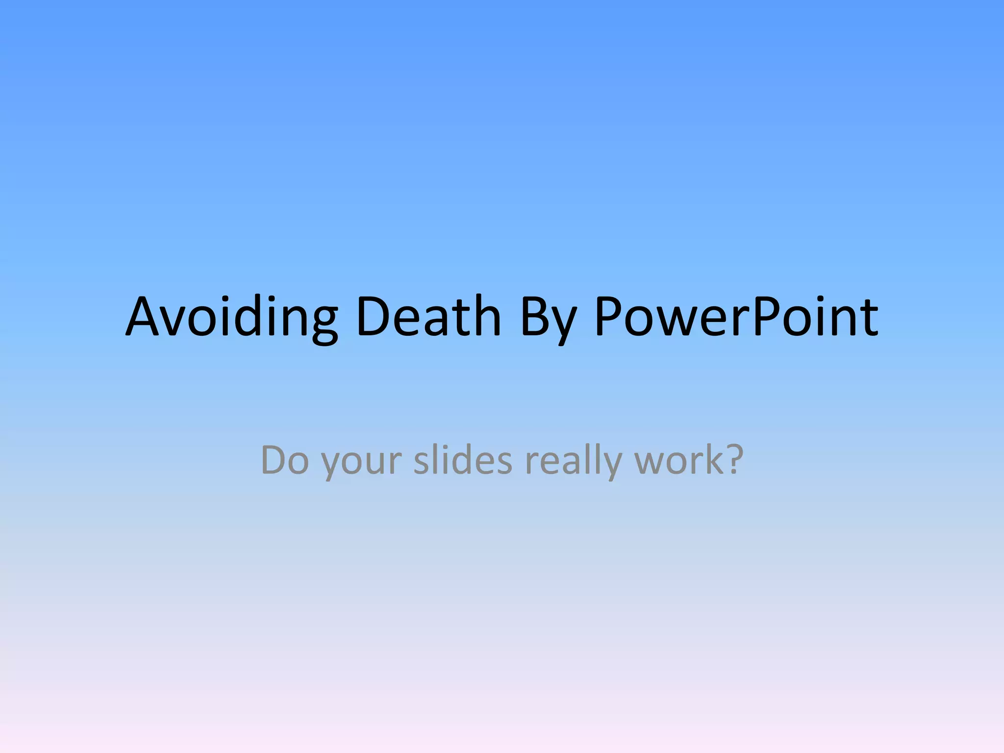 Avoiding death by power point video | PPTX
