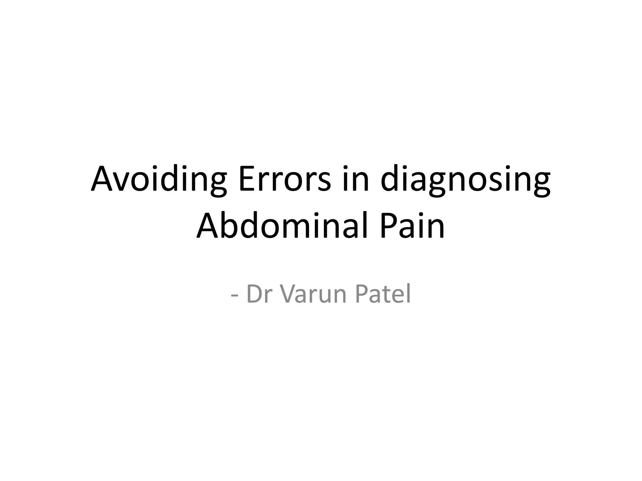 Avoiding errors in diagnosing abdominal pain | PPT Avoiding errors in diagnosing abdominal pain | PPT