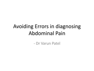 Avoiding errors in diagnosing abdominal pain | PPTX | Digestive Disorders | Diseases and Conditions
