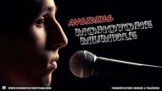 Avoiding Monotone Mumble: How Public Speakers can Speak More Clearly | PPTX