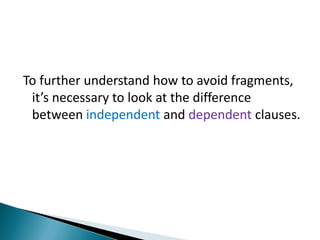 Avoiding sentence fragments | PPT